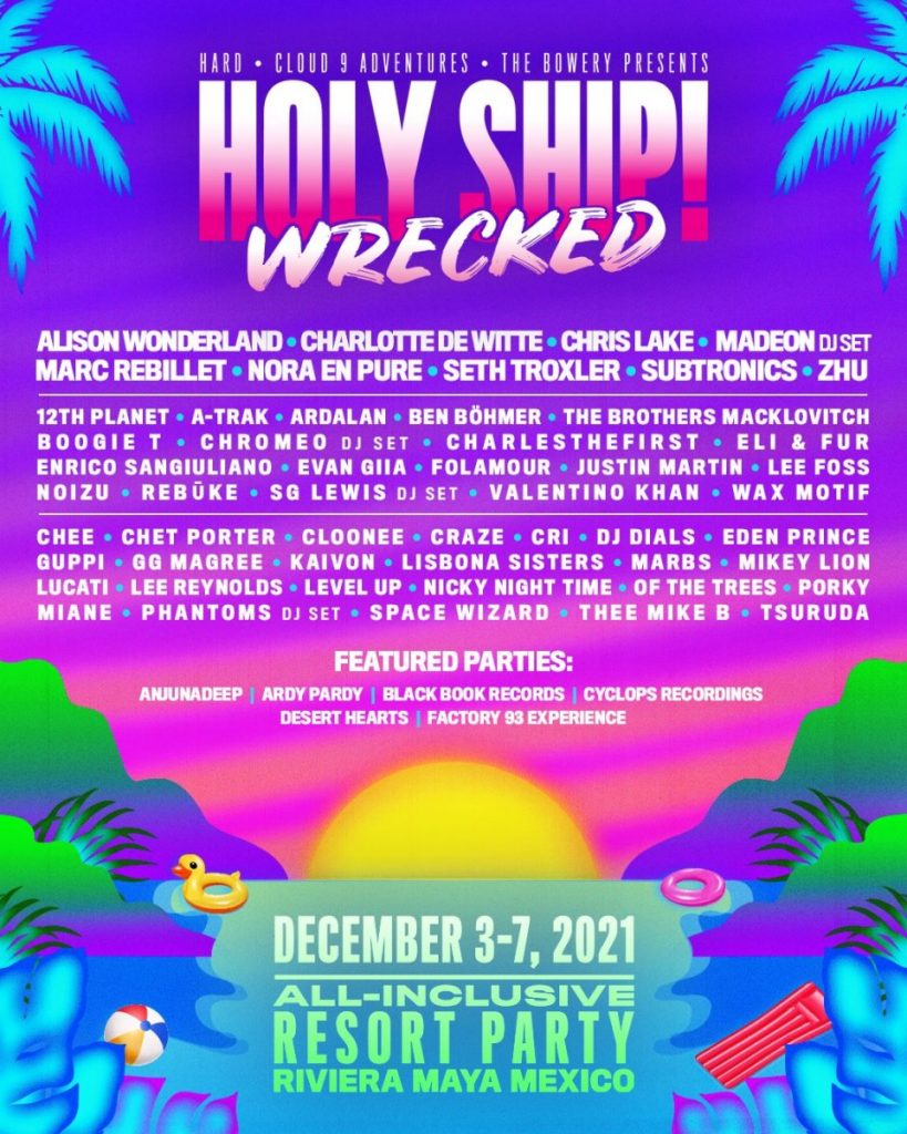 Holy Ship! Wrecked Announces Lineup for December 3-7 2021 Event – EDM Life